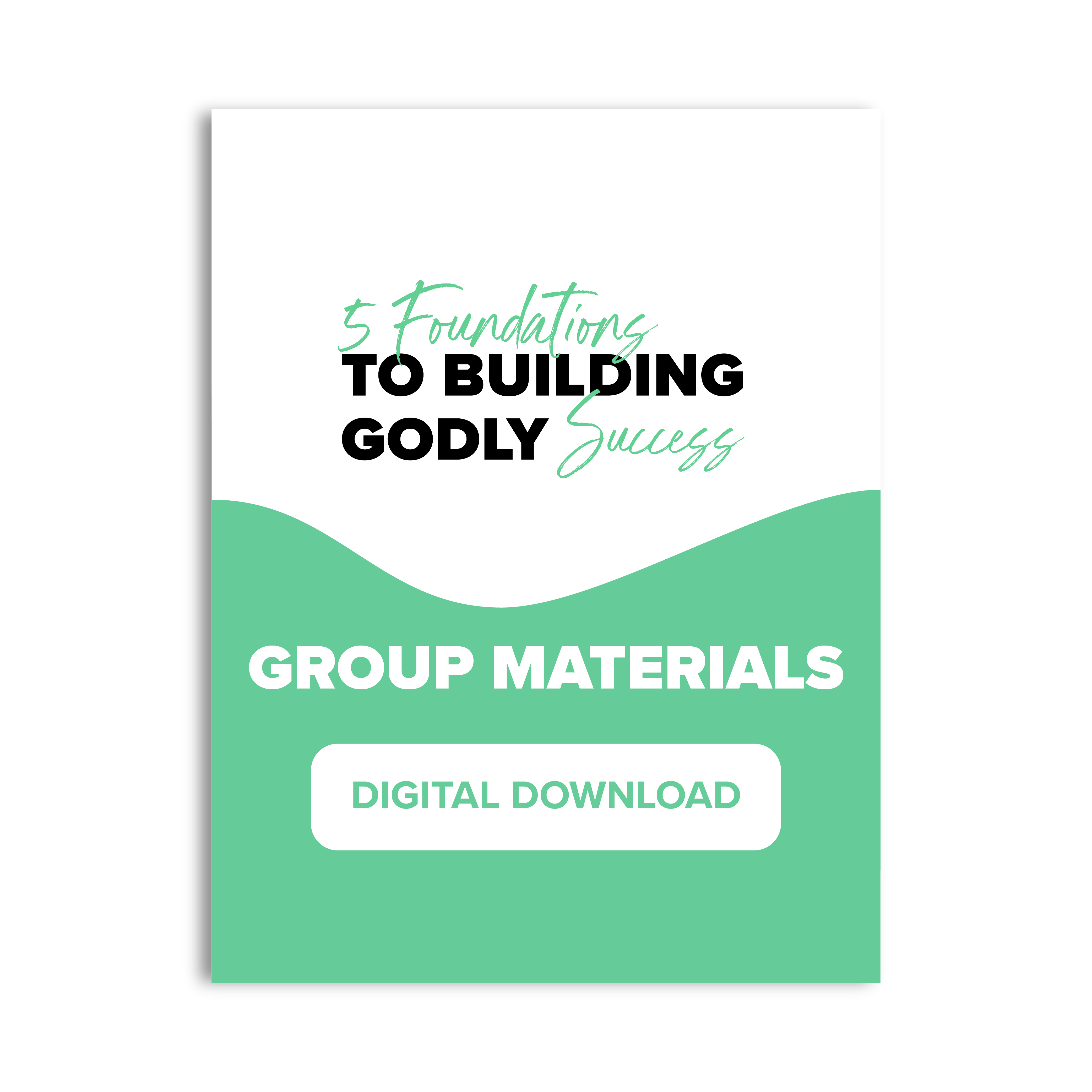 5 Foundations to Building Godly Success – Thrive Teaching